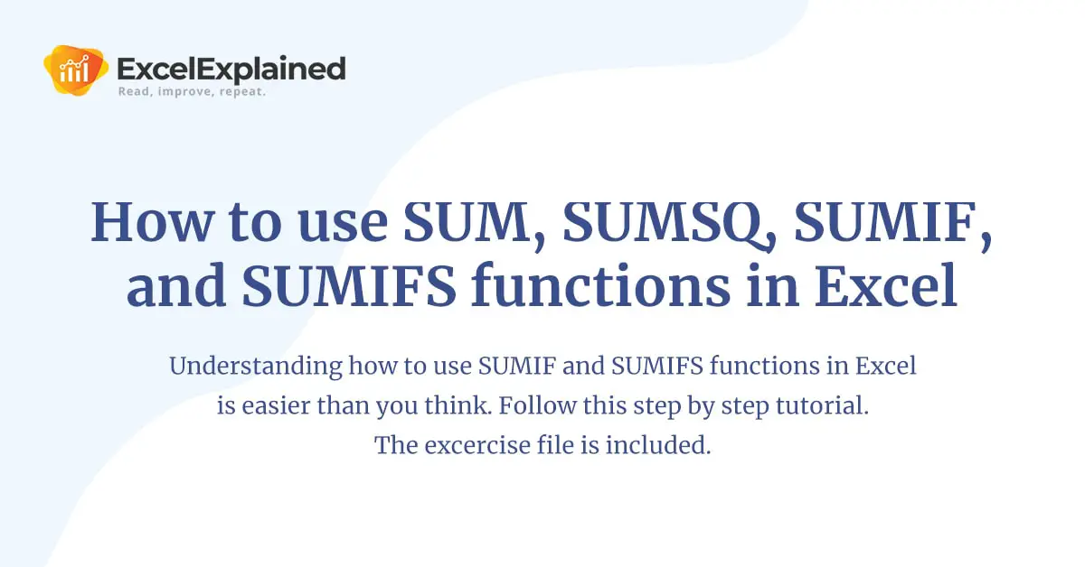 How To Use SUM SUMSQ SUMIF And SUMIFS Functions In Excel Excel 