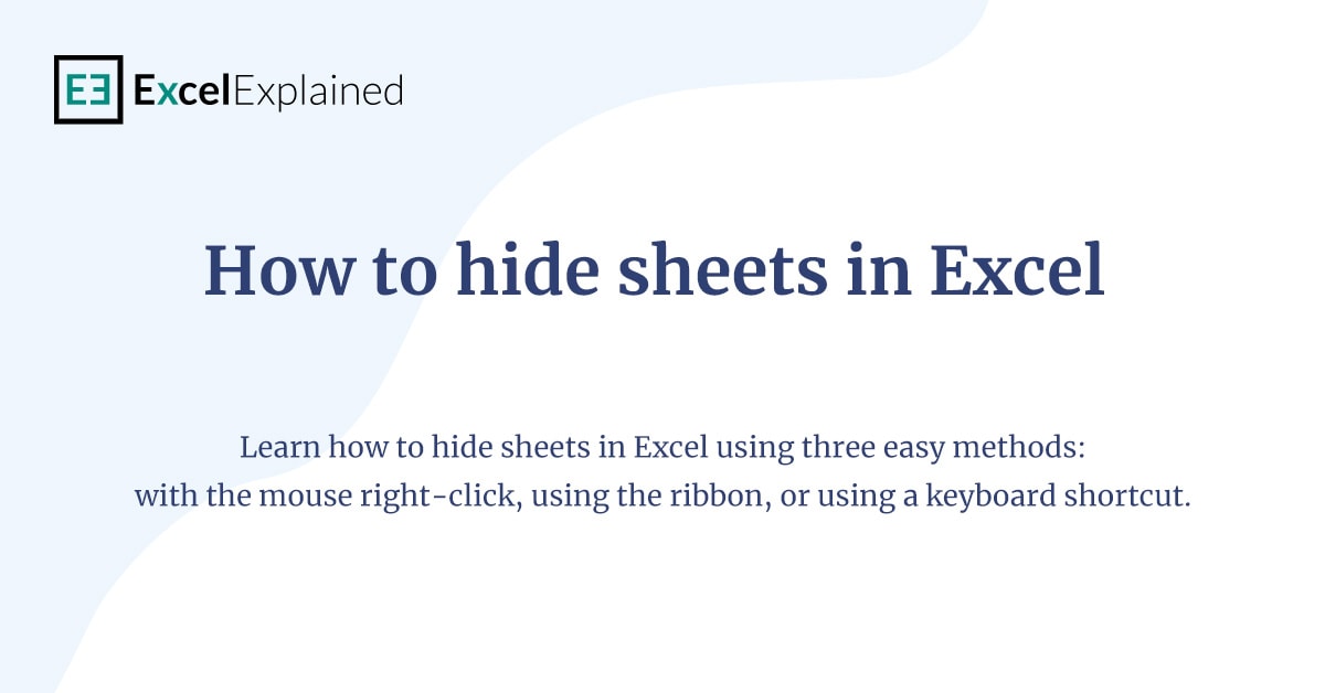 How To Hide Sheets In Excel Using 3 Simple Methods Excel Explained