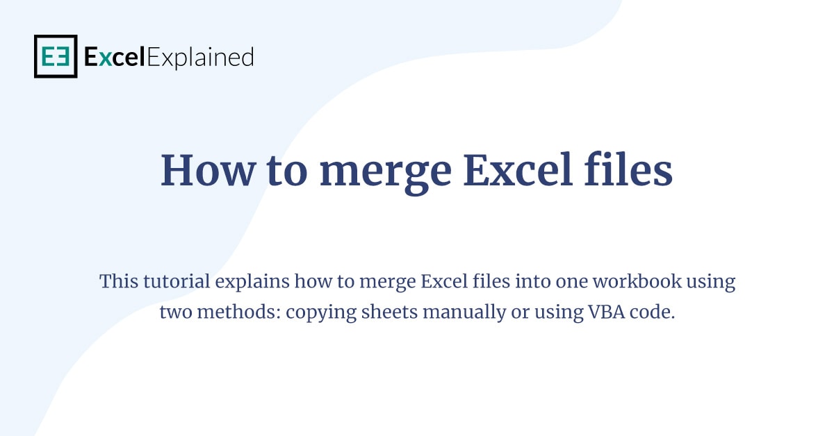 How To Merge Excel Files Into One Workbook easy Guide Excel Explained
