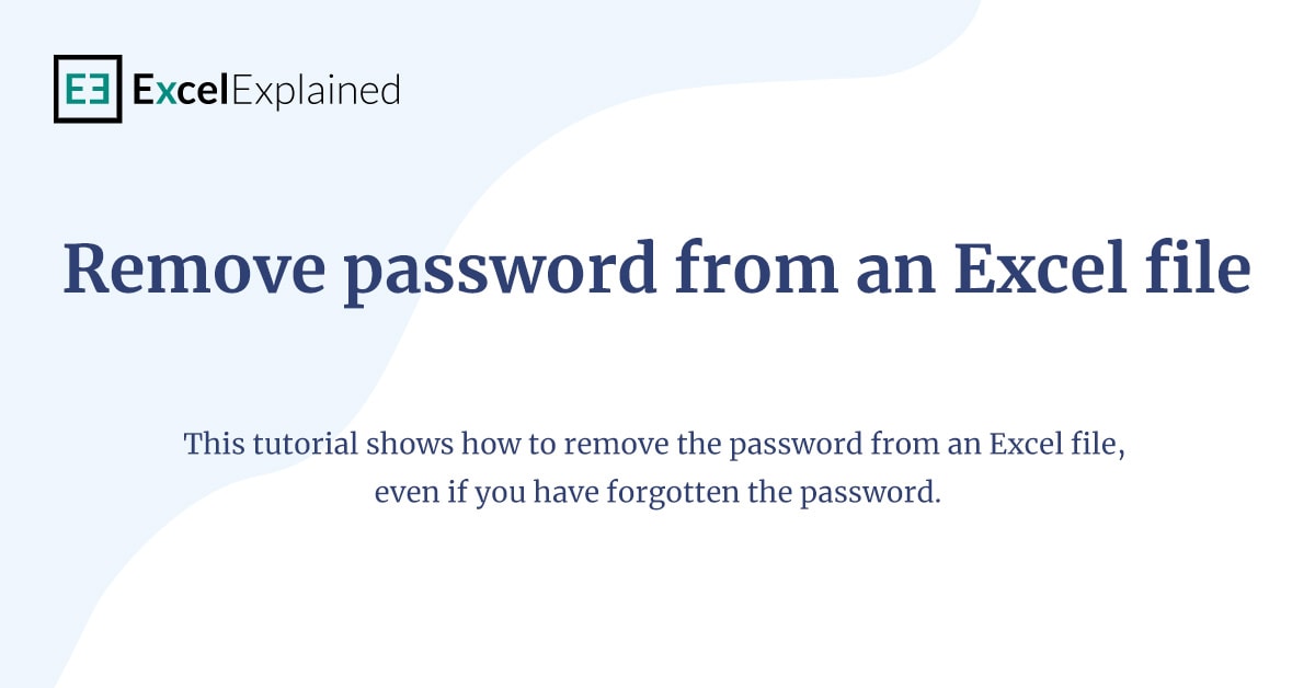 How To Remove Password From Excel File quick Guide Excel Explained